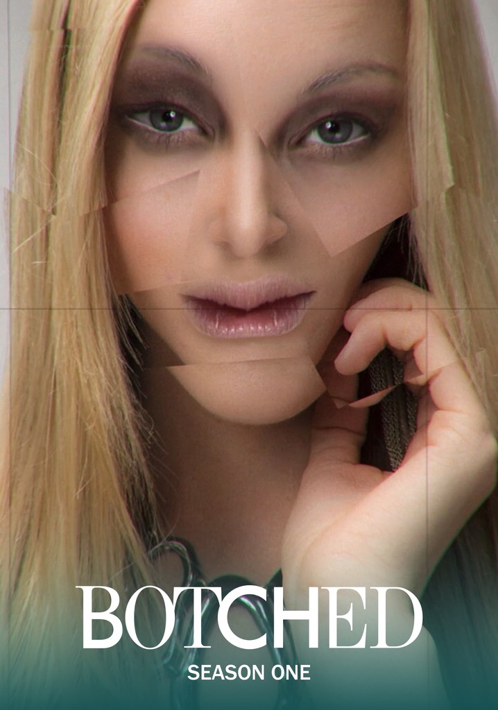 Botched Season 1 - watch full episodes streaming online